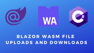 Blazor Wasm File Uploads And Downloads Tutorial - The EECS Blog
