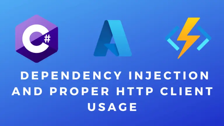 Azure Functions Dependency Injection And Proper HttpClient Usage Tutorial - The EECS Blog